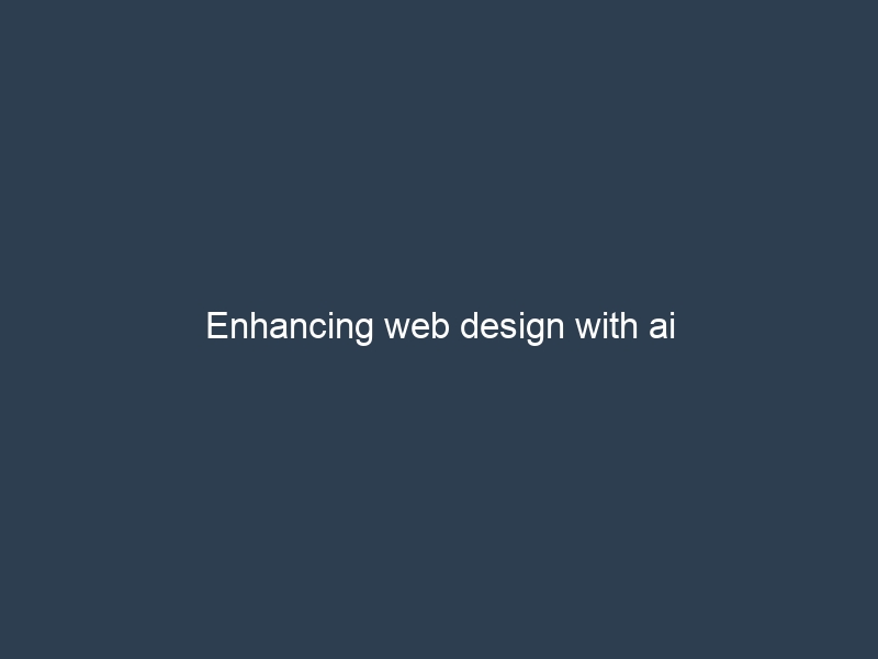 Enhancing web design with ai - web-design-agency